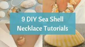How to Make your Own Seashell Jewelry - 9 DIY Shellicious Tutorials
