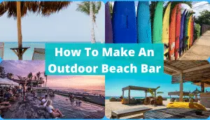 How To Make An Outdoor Beach Bar - Beach Bliss Living